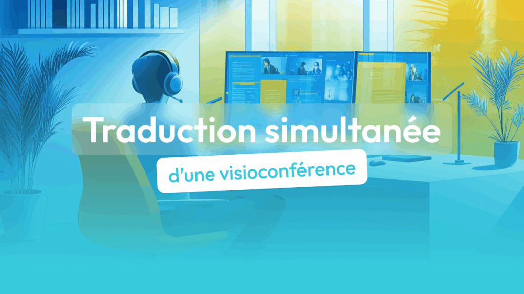 Les meilleurs outils de visioconférence avec traduction simultanée