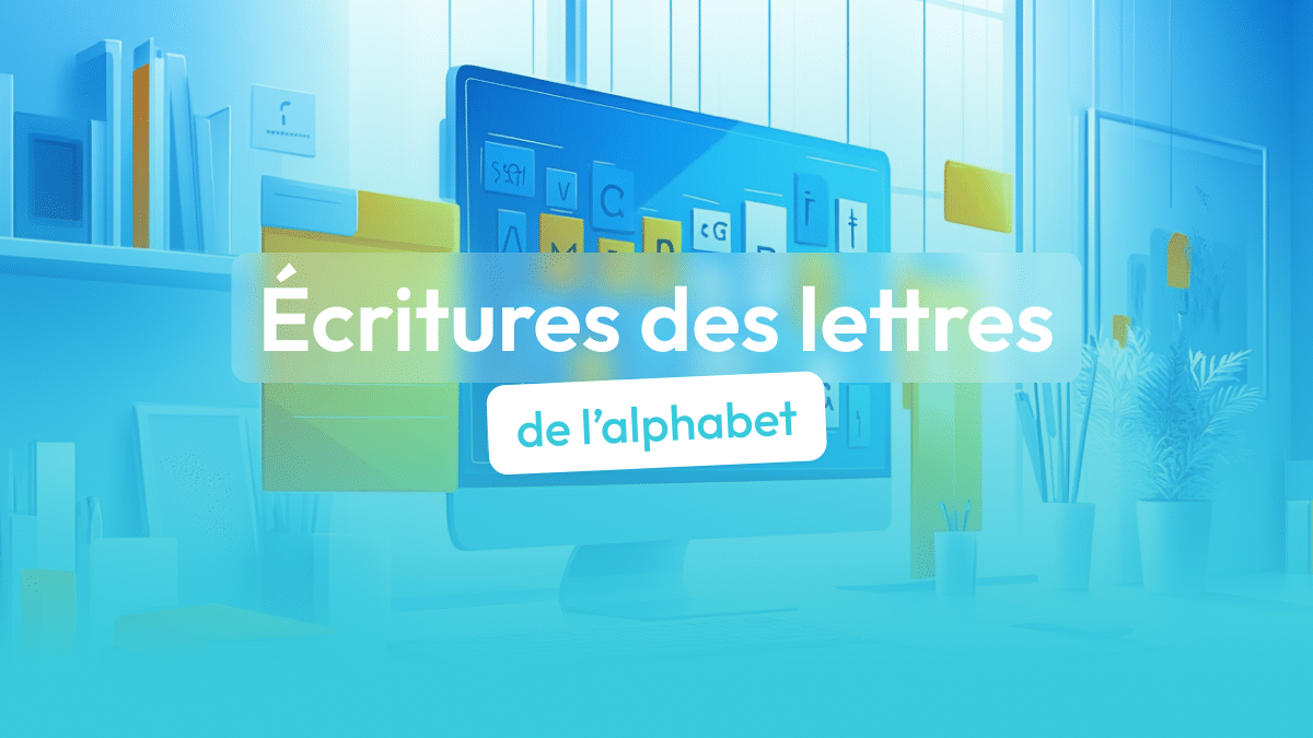 D'où viennent les différentes écritures des lettres de l'alphabet