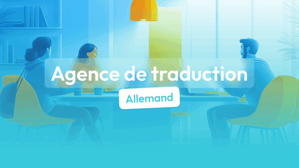 Comment choisir votre agence de traduction en allemand